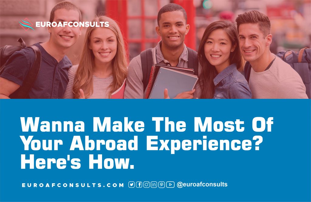 5 Tips To Make the Most of Your Abroad experience Amazing